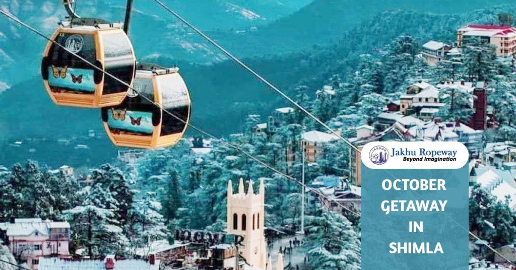 October Getaway In Shimla - Take Shimla Ropeway to reach Jakhu Temple ...